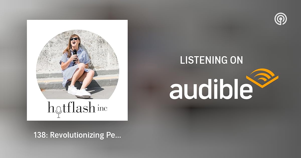 138: Revolutionizing Perimenopause with EJ Kim and Marina Pen of NNABI | The Hotflash inc ...